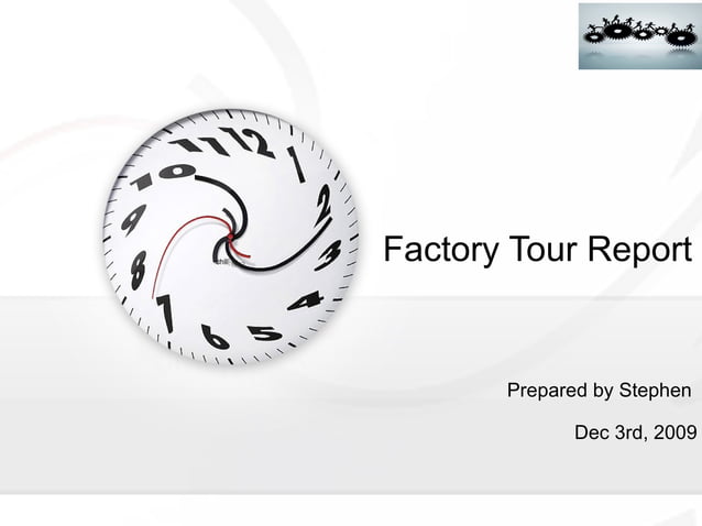 Factory Tour Report 120309 | PPT | Manufacturing Industry | Industries