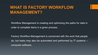 Factory Workflow Management PPT.pptx | Free Download