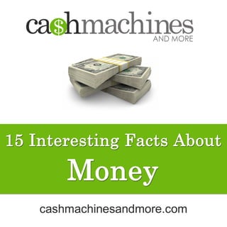 15 Interesting Facts About Money | PDF