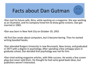 Facts about Dan Gutman | PPTX | Sports