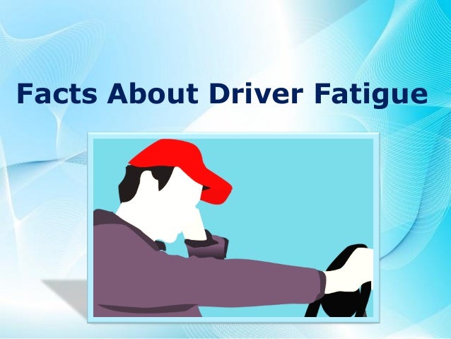 Facts About Driver Fatigue