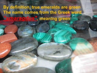 Interesting Facts about Emeralds | PPTX