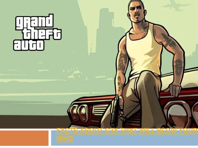 Facts About Gta That Will Blow Your Mind