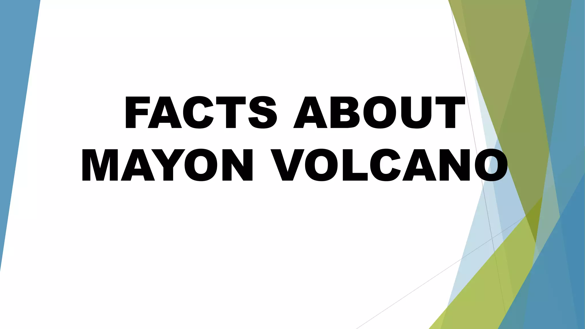 Facts about mayon volcano | PPTX