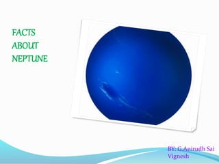 FACTS ABOUT NEPTUNE.pptx | Space and Astronomy | Science