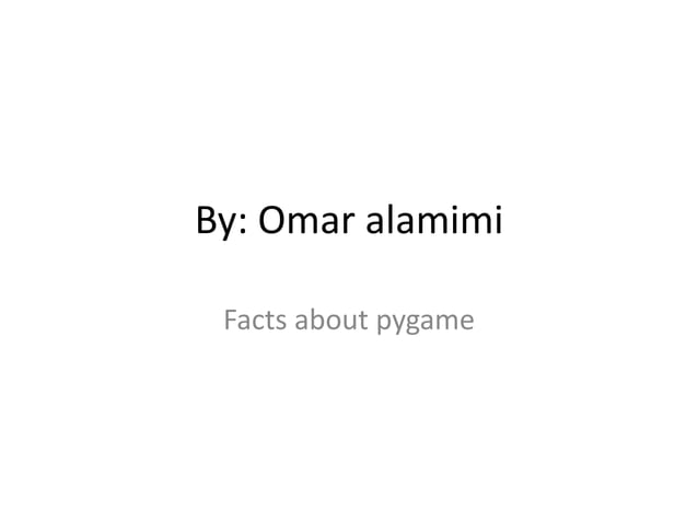 Facts about pygame | PPT