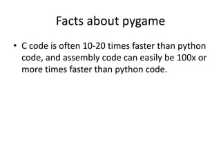 Facts about pygame | PPT