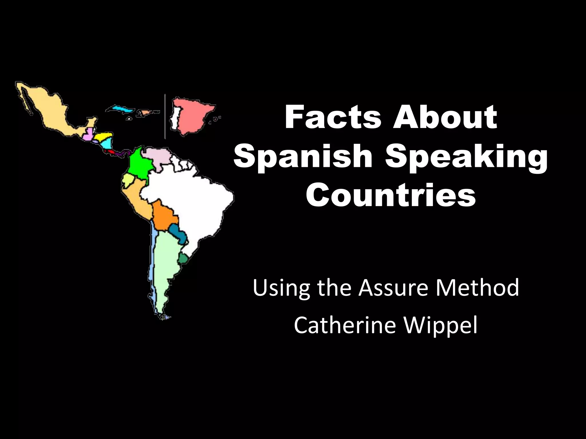 Facts About Spanish Speaking Countries | PPTX | Education