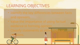 FACTS AND OPINION IS A TOPIC FOR LEARNERS | PPTX