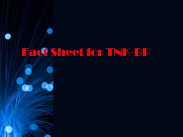 Fact sheet for tnk bp | PPTX