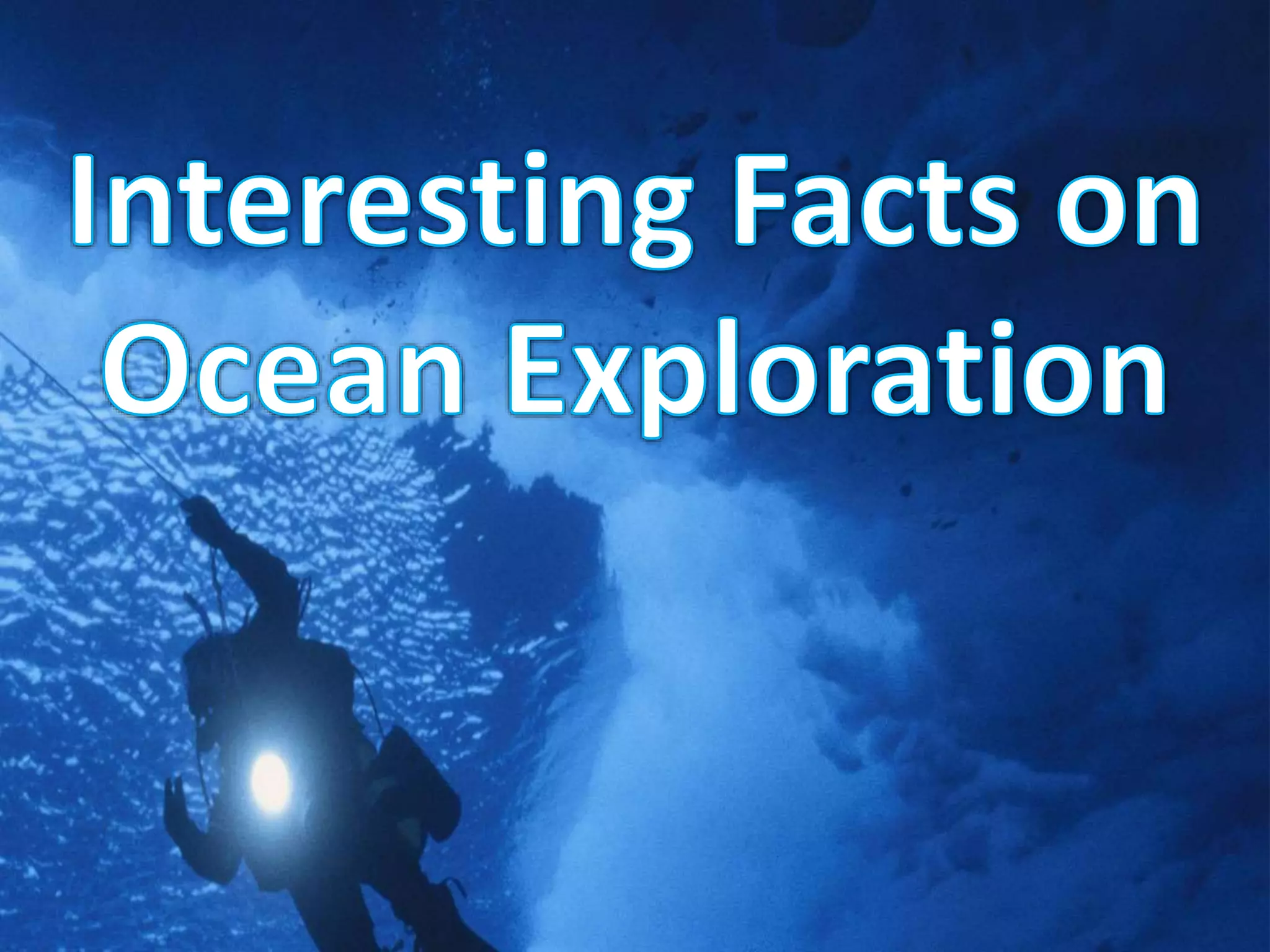 Facts on ocean exploration | PPTX