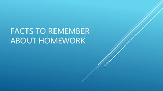 Facts to remember about homework sl.2.2 | PPT
