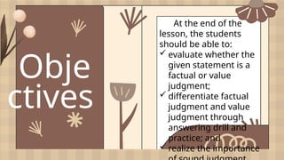 Factual and Value Judgement for Grade 9 English .pptx