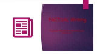 Factual writing slides | PPTX