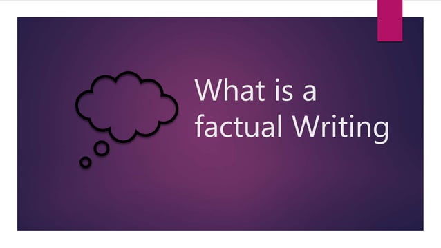 Factual writing slides | PPTX
