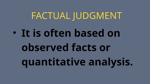 FACTUAL JUDGMENT AND VALUE JUDGMENT.pptx