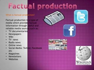 Factual production | PPTX
