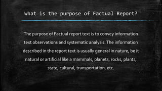 Factual Report | PPTX