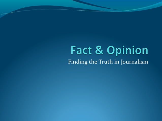 Fact vs. opinion stratton 2011 | PPT