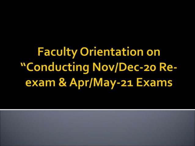 Faculty Orientation on exam conduction ppt | PPT