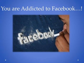 Facebook Addiction Disorder | PPT