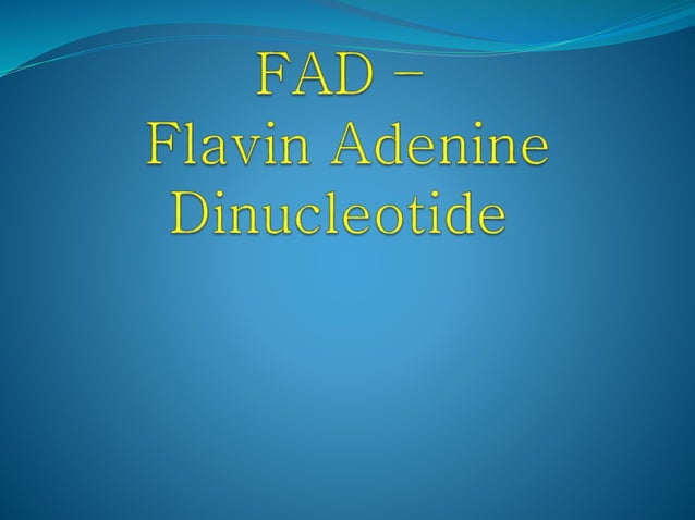 Fad – Flavin Adenine Dinucleotide | PPTX | Chemistry | Science