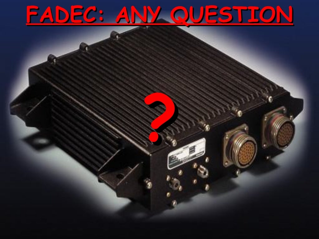 Fadec full authority digital engine control-final