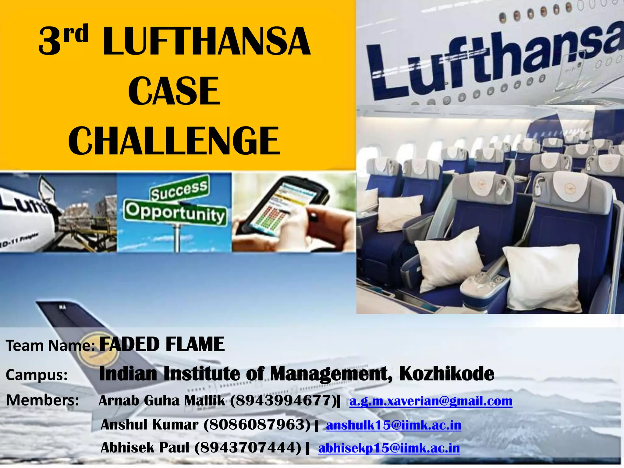 Team: Faded Flame, Lufthansa Case Challenge 2012, IIM Kozhikode | PPT