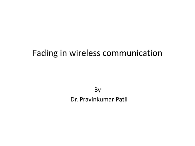 Fading in wireless communication.ppt | Computer Networking | Computing