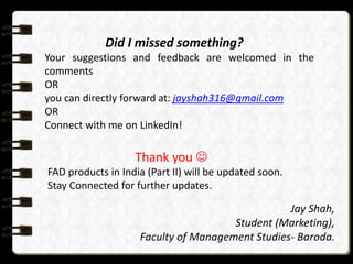 FAD products in India (part i) by jayshah316 | PPTX