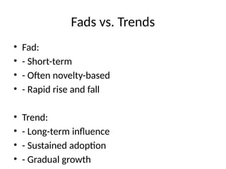 Understanding Fads and their influence in the 21st century | PPTX