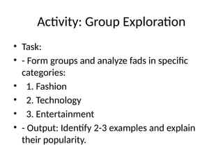 Understanding Fads and their influence in the 21st century | PPTX