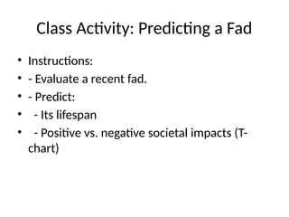 Understanding Fads and their influence in the 21st century | PPTX