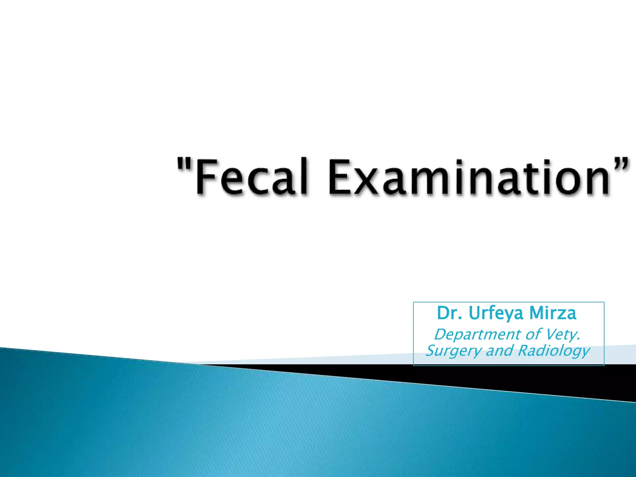 Faecal examination | PPTX
