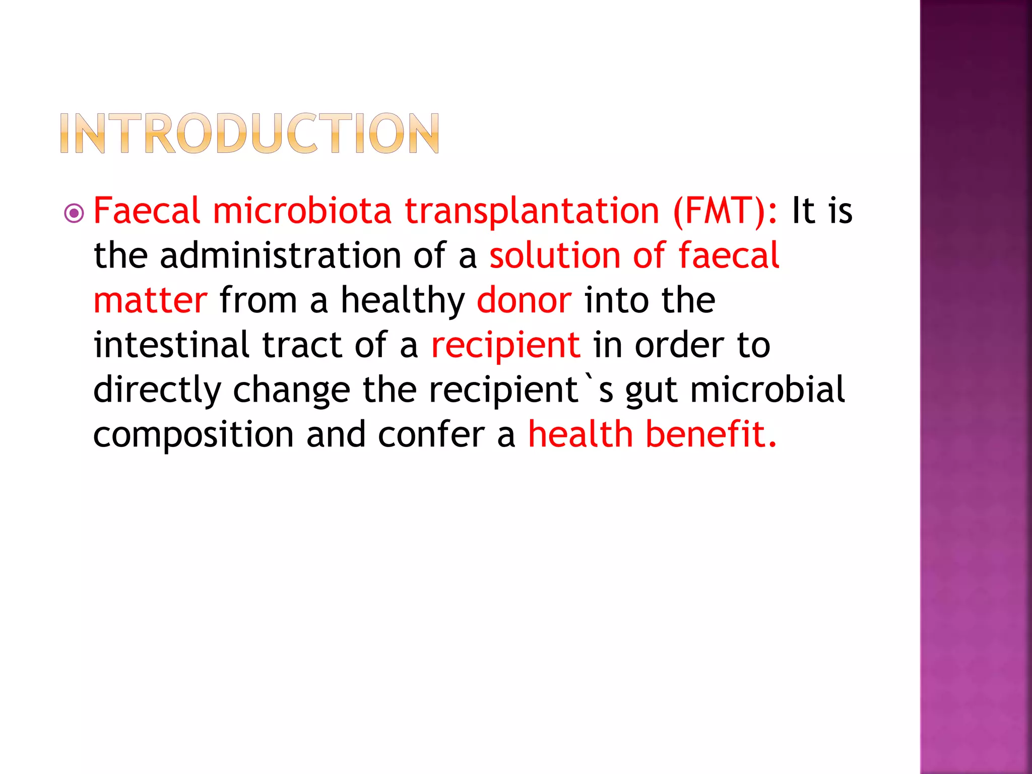Faecal microbiota transplantation | PPTX