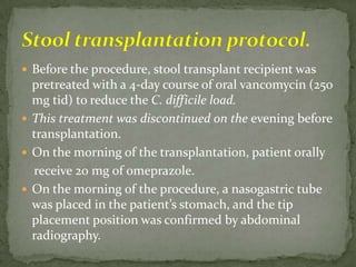 Faecal transplantation for the treatment of c. defficle associated ...