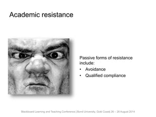 HE Understanding academic resistance to the adoption of new learning ...