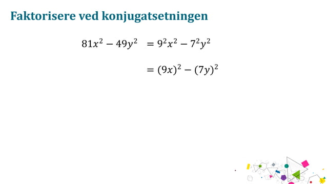 [Kladd] Faktorisering ved kvadratsetningene | PPT