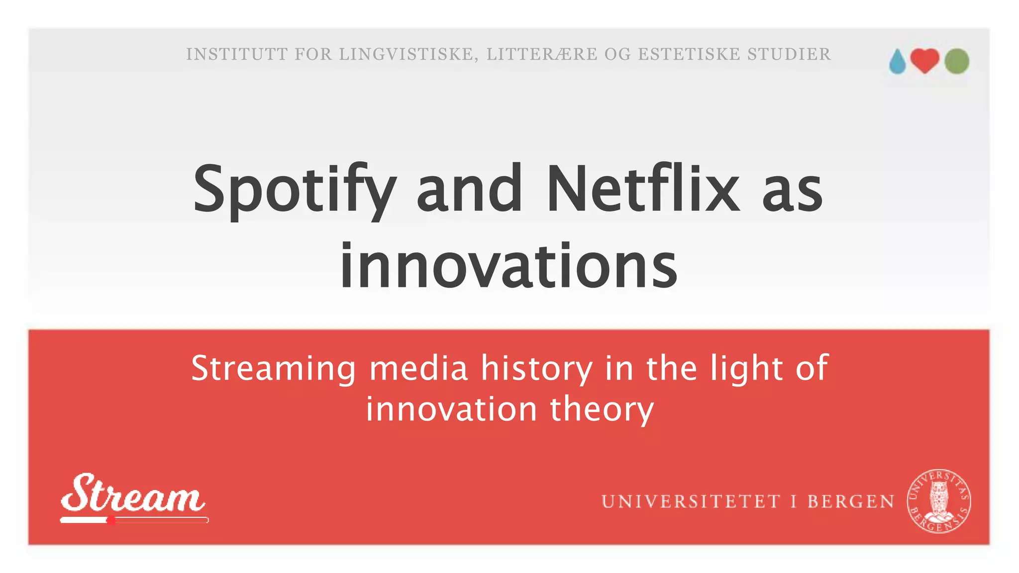Spotify and Netflix as Innovations: Streaming service history in the light of innovation theory ...