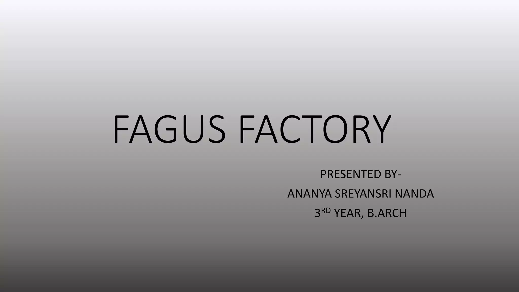 Fagus factory | PPTX