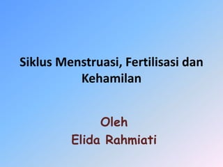 Siklus_Menstruasi_Fertilisasi_dan_Kehamilan1.pptx