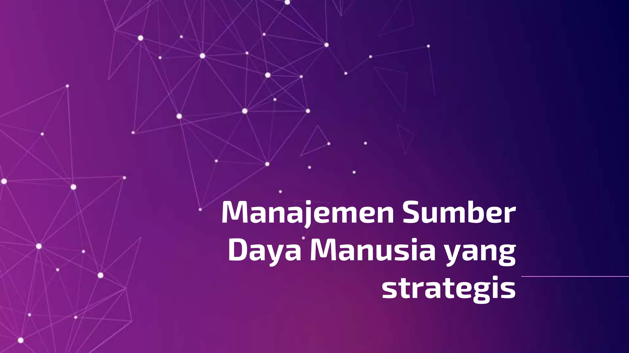 Manajemen Sumber Daya Manusia (MSDM) | PPTX