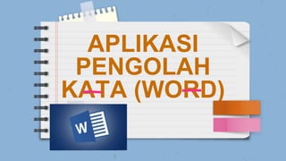 Pengenalan Aplikasi Pengolah Kata (WORD) | PPTX