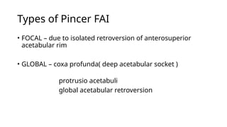 FAI - Femoroacetabular Impingement .pptx