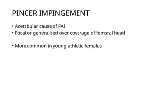 FAI - Femoroacetabular Impingement .pptx