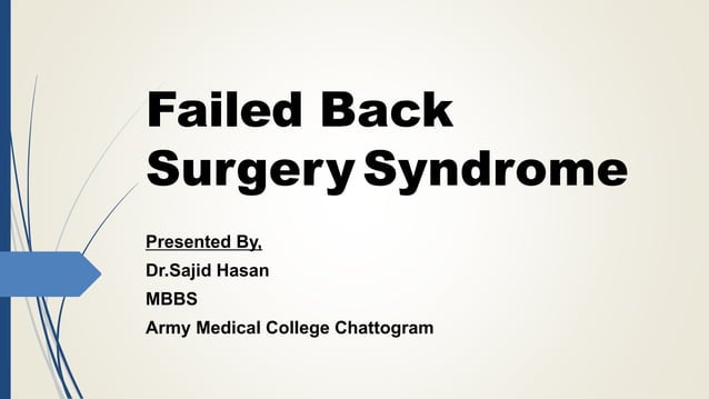 Failed Back Surgery Syndrome (FBSS).pptx | Physical Therapy | Wellness