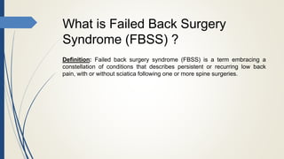 Failed Back Surgery Syndrome (FBSS).pptx | Physical Therapy | Wellness
