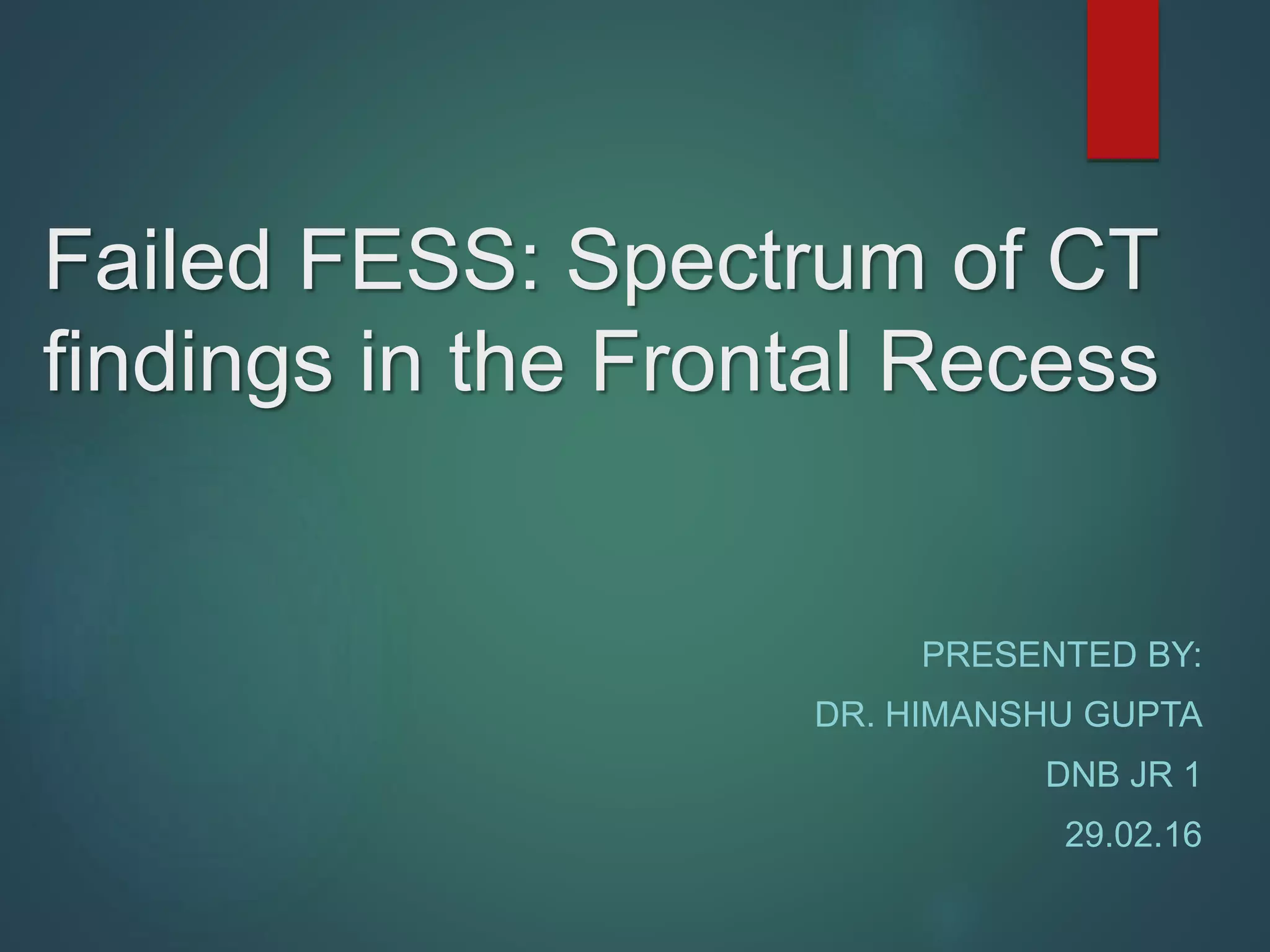 Failed fess spectrum of ct findings in the frontal recess | PPT