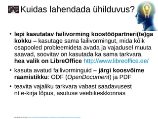 Failivormingud – kuidas hakkama saada ühilduvusega | PPT