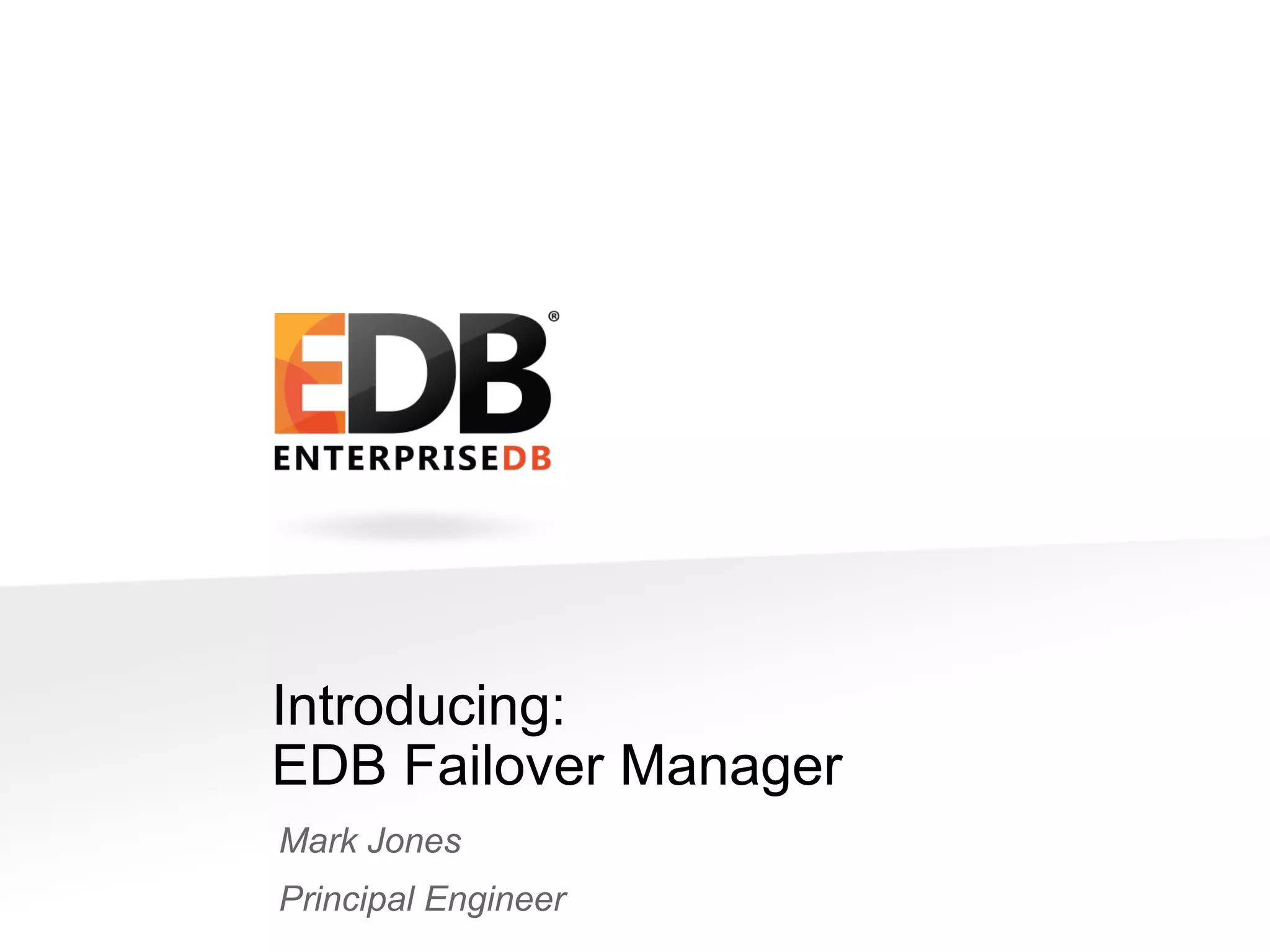 Introducing EDB Failover Manager | PPT